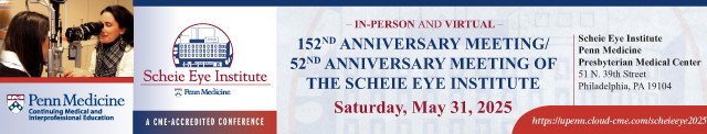 152nd Anniversary Meeting/52nd Anniversary of the Scheie Eye Institute ...